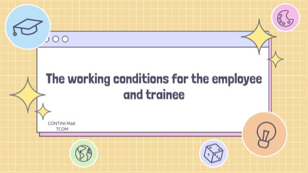 The working conditions for the employee and trainee | Genially