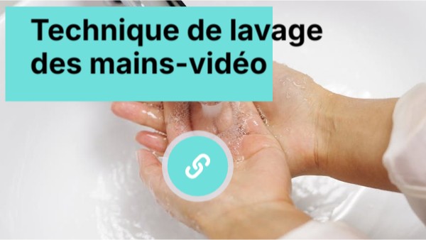 Technique de lavage des mains-vidéo | Genially