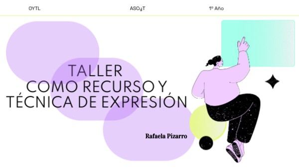 Taller como recurso y técnica de expresión | Genially