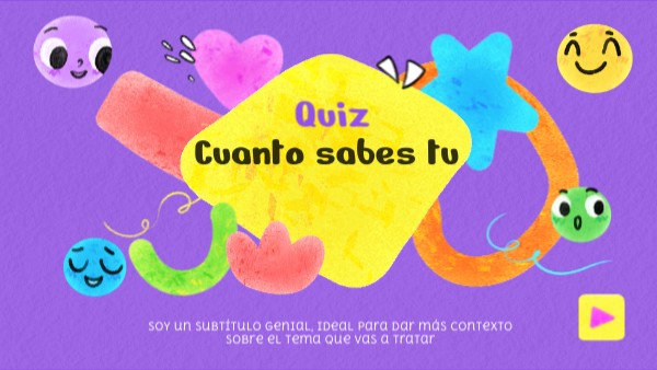 Cuanto sabes tu | Genially