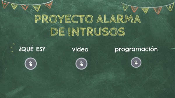 Proyecto alarma de intrusos | Genially