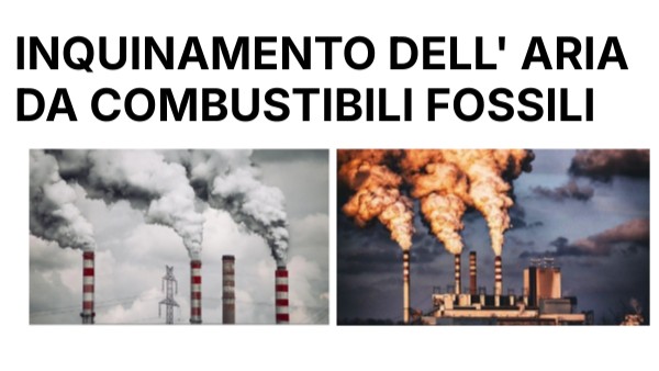 INQUINAMENTO DELL' ARIA DA COMBUSTIBILI FOSSILI | Genially
