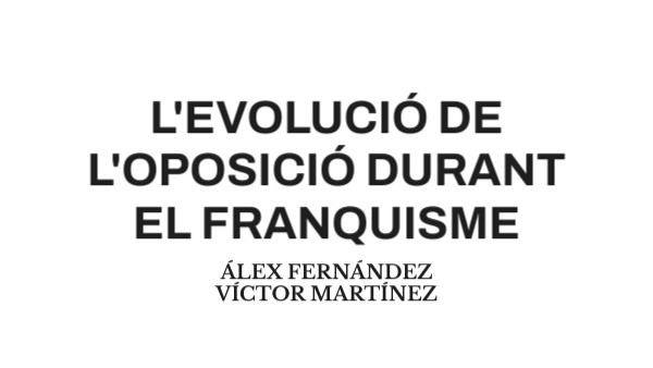 L'EVOLUCIÓ DE L'OPOSICIÓ | Genially