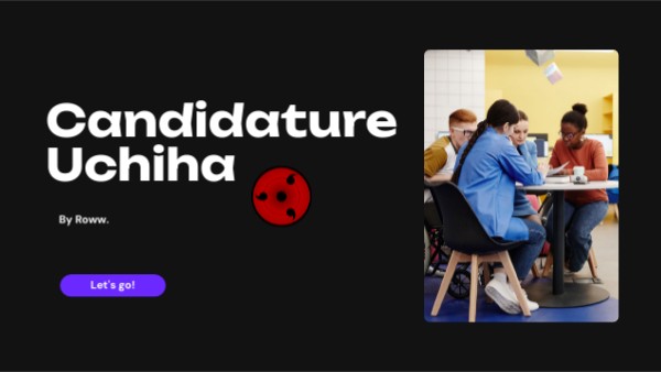 Candidature Uchiha (By Roww) | Genially