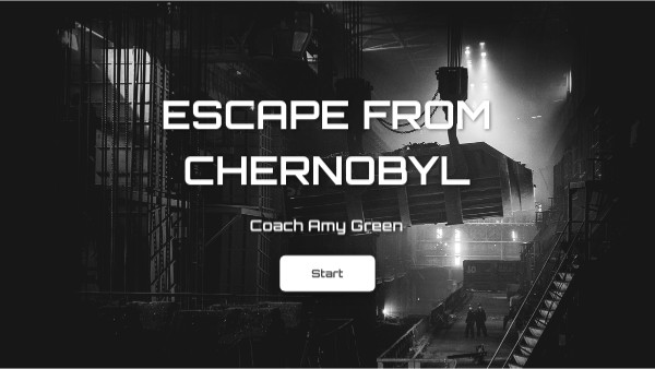 ESCAPE FROM CHERNOBYL | Genially