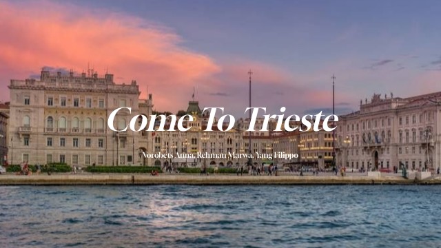 Come To Trieste | Genially