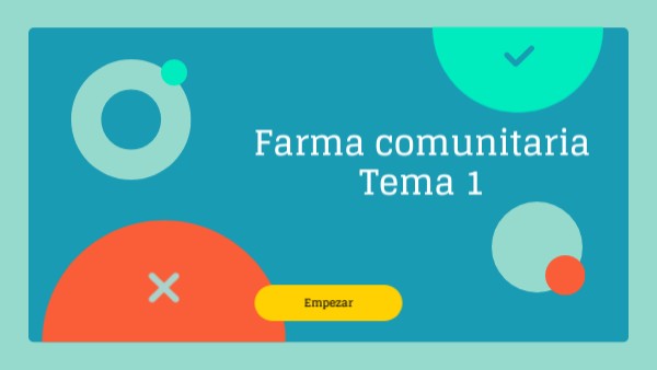 Farma comunitaria Tema 1 | Genially