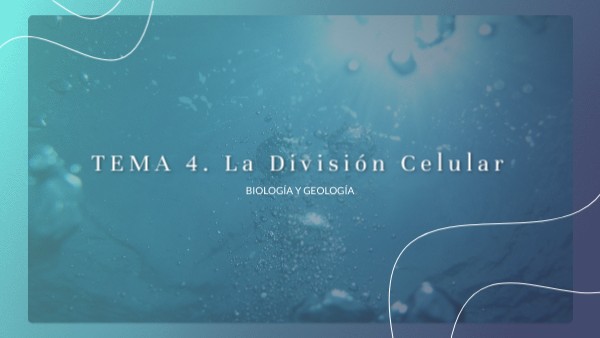 TEMA 4. La División Celular | Genially