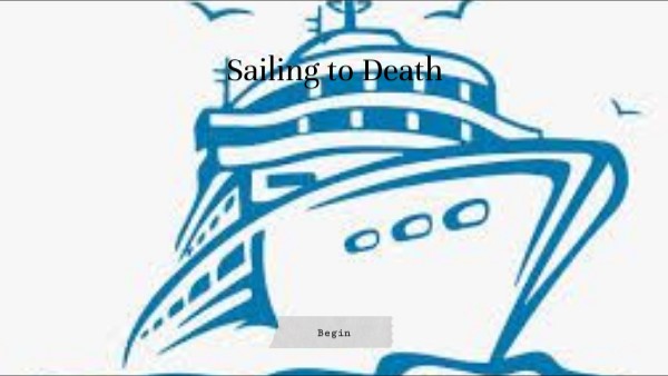Sailing to Death | Genially