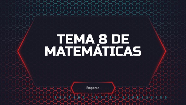 tema 8 de matemáticas | Genially