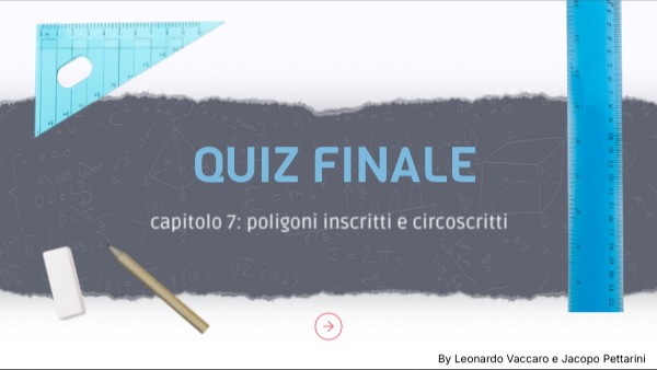 Quiz finale sui poligoni inscritti e circoscritti | Genially
