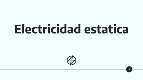 Electricidad estatica | Genially