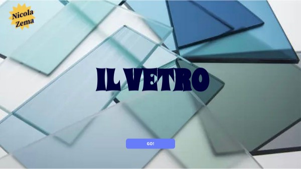IL VETRO | Genially