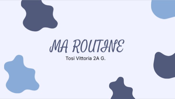 MA ROUTINE | Genially