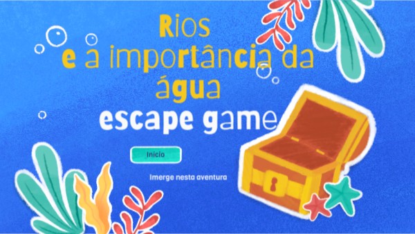 Rios e a importância da água - escape game | Genially