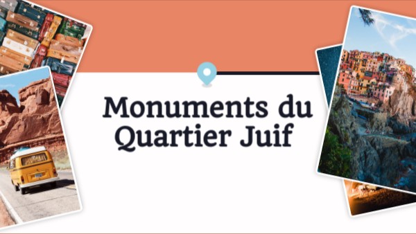 Monuments du Quartier Juif | Genially