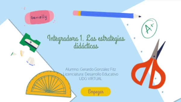Integradora 1. Las estrategias didácticas | Genially