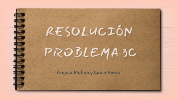 RESOLUCIÓN PROBLEMA 3C | Genially