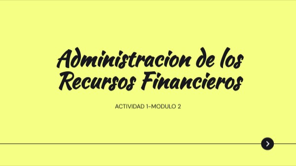 Administracion de los Recursos Financieros | Genially
