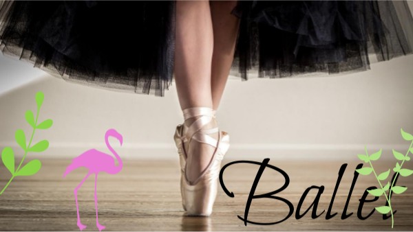 BALLET | Genially