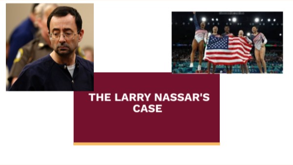 THE LARRY NASSAR'S CASE | Genially