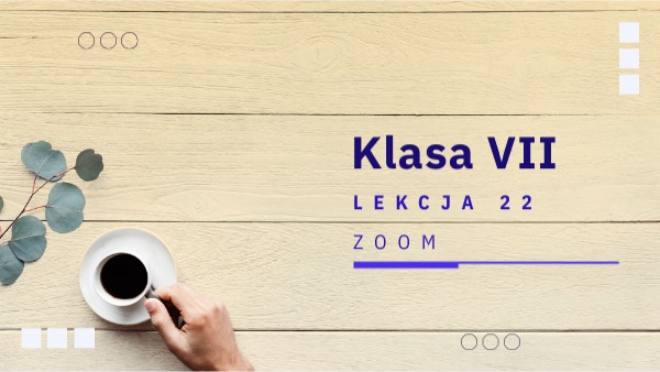 PD/klasa VII/lekcja 22 | Genially