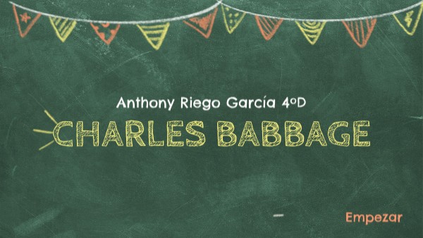 CHARLES BABBAGE Anthony | Genially