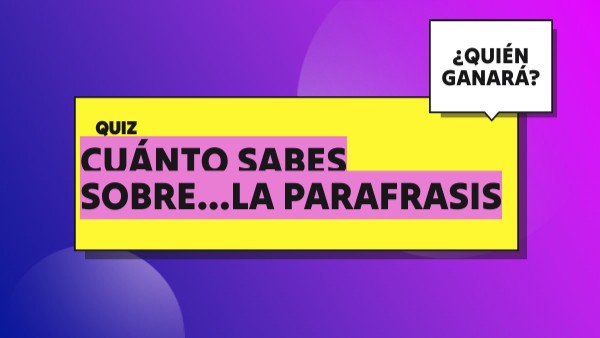 cuánto sabes sobre...la parafrasis | Genially