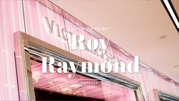 Roy Raymond | Genially
