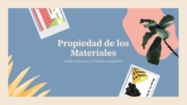 Propiedad de los Materiales | Genially