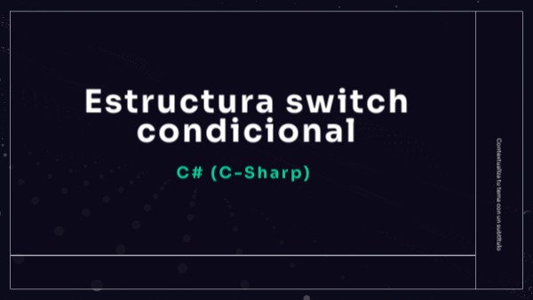 Estructura switch condicional | Genially