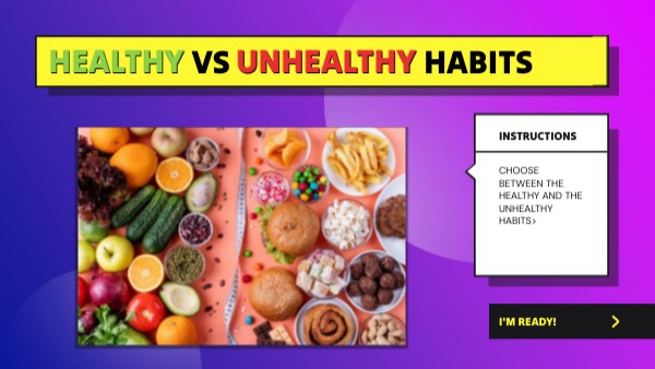 HEALTHY VS UNHEALTHY HABITS | Genially