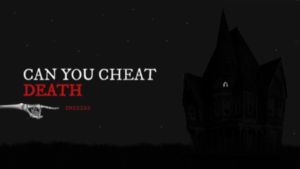 Can You Cheat Death | Genially