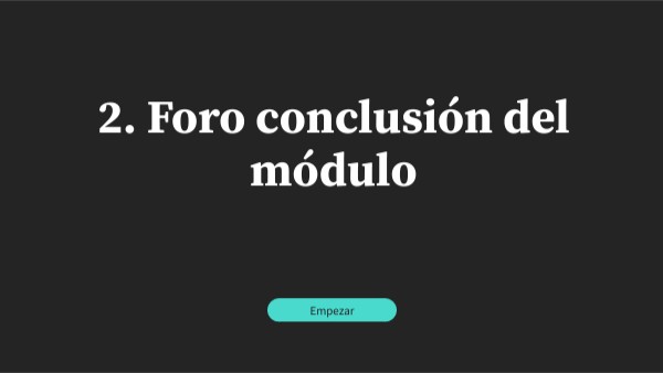 2. Foro conclusión del módulo | Genially