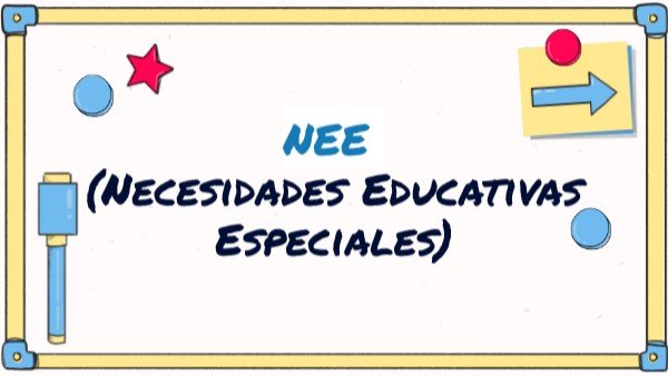 NEE (Necesidades Educativas Especiales) | Genially