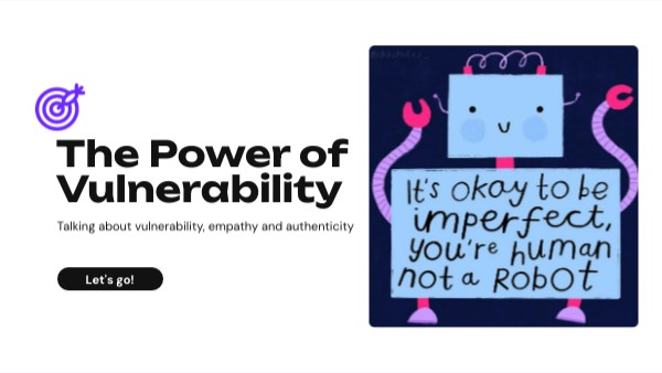 The Power of Vulnerability | Genially