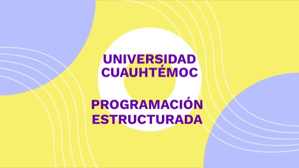 pROGRAMACIÓN ESTRUCTURADA | Genially