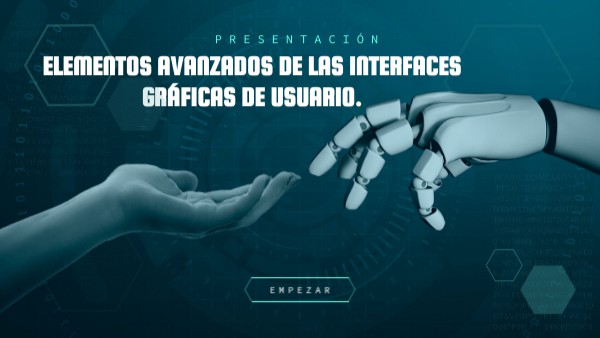 Elementos avanzados de las interfaces gráficas de usuario. | Genially