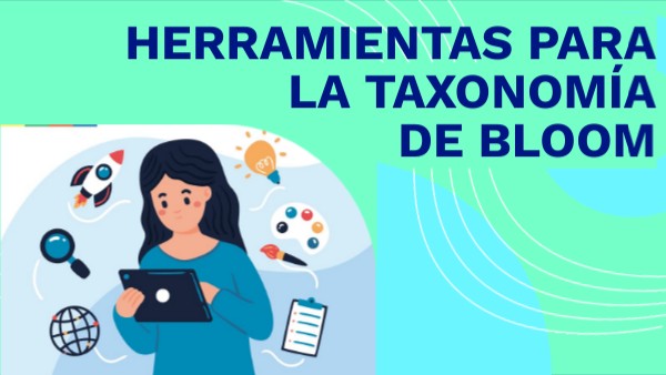 HERRAMIENTAS PARA LA TAXONOMÍA DE BLOOM | Genially