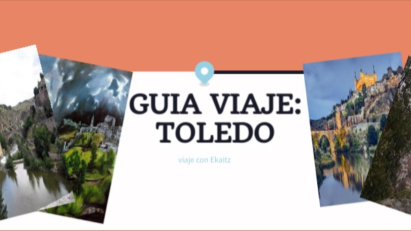 GUIA VIAJE: TOLEDO | Genially