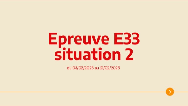 Epreuve E33 situation 2 | Genially