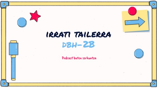 irrati tailerra dbh-2B | Genially