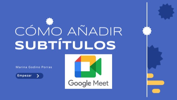 SUBTÍTULOS GOOGLE MEET | Genially