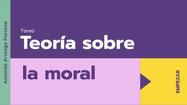 Teoría sobre la moral | Genially