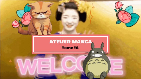 Atelier manga 2025 tome 16 | Genially