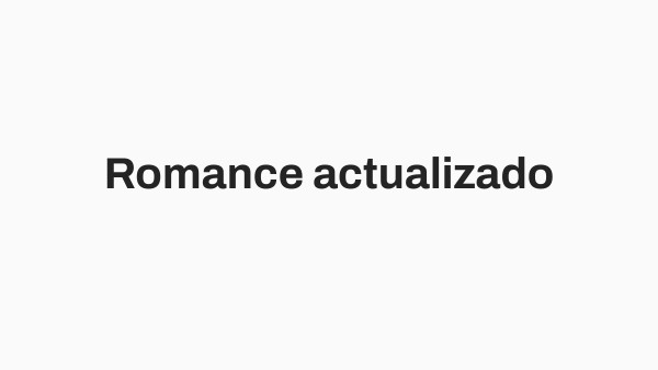 Romance actualizado | Genially