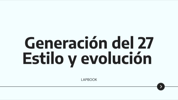 Generación del 27 Estilo y evolución | Genially