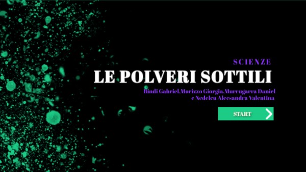 LE POLVERI SOTTILI | Genially