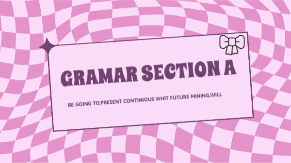 gramar section A | Genially