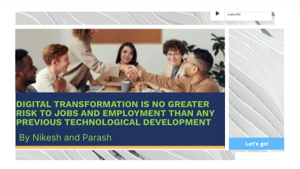 Digital Transformation is no greater risk to jobs and employment than any previous technological ...